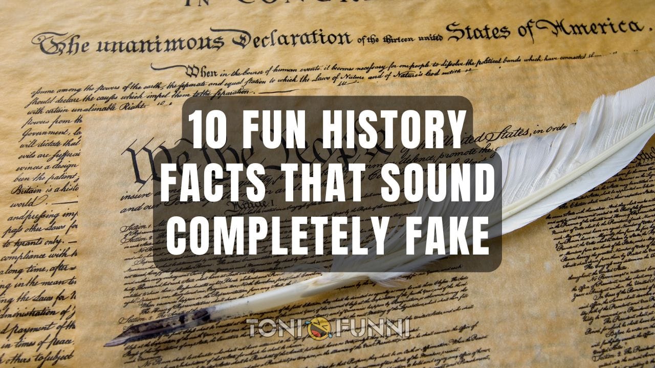 10 Fun History Facts That Sound Completely Fake