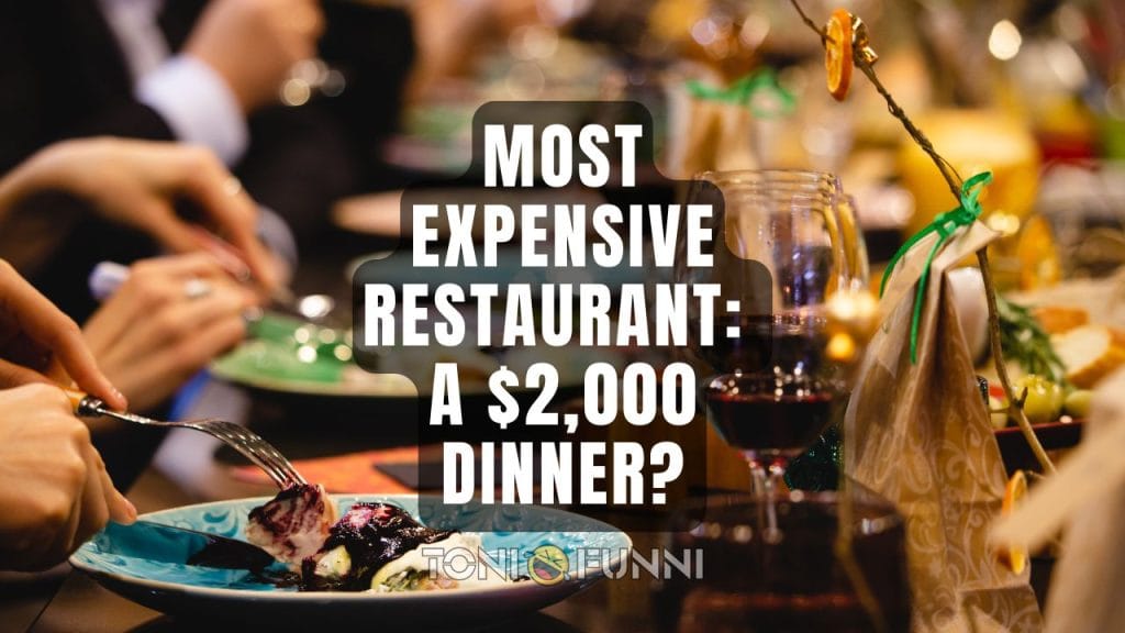 Most Expensive Restaurant: A $2,000 Dinner?