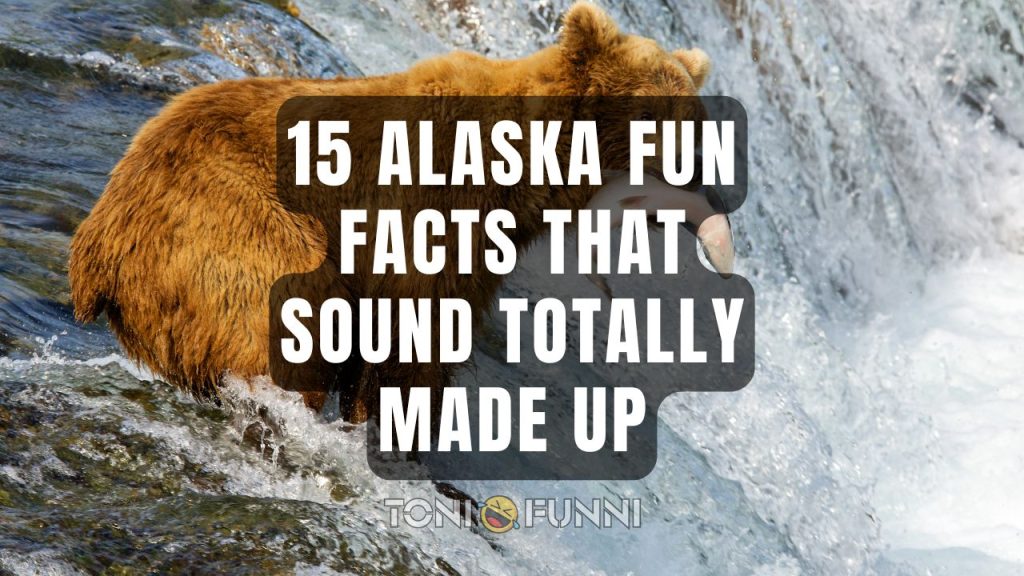 15 Alaska Fun Facts That Sound Totally Made Up