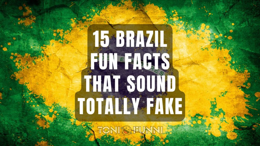 15 Brazil Fun Facts That Sound Totally Fake