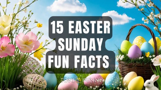 15 Easter Sunday Fun Facts (A Hoppin' Good List)