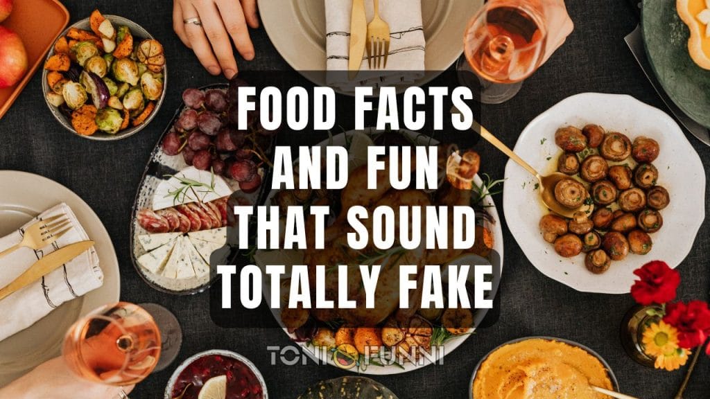 Food Facts and Fun That Sound Totally Fake